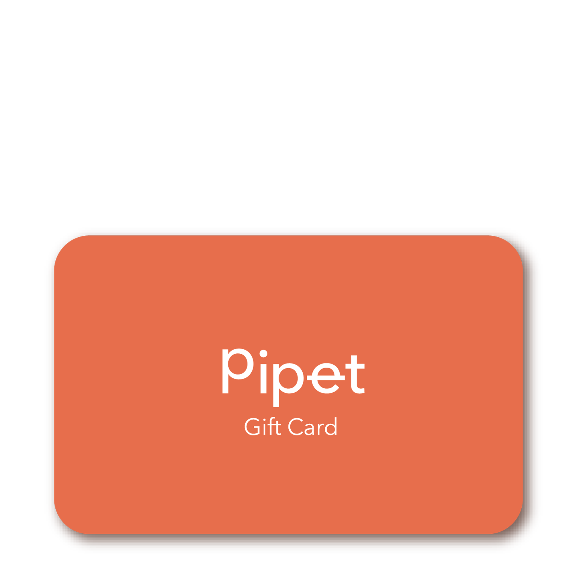 Pipet Digital Gift Card